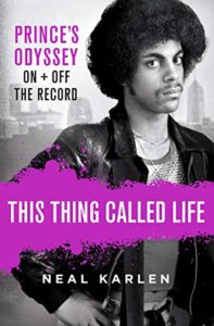 this thing called life: prince's odyssey, on and off the record