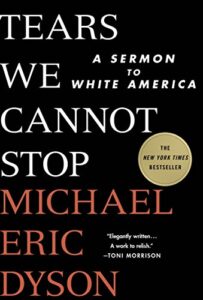 tears we cannot stop: a sermon to white america