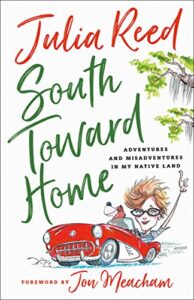 south toward home: adventures and misadventures in my native land