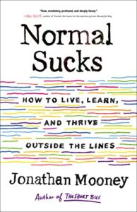 normal sucks: how to live, learn, and thrive, outside the lines