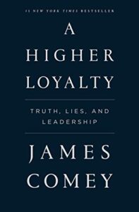 a higher loyalty: truth, lies, and leadership