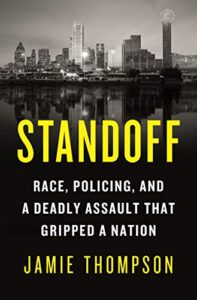 standoff: race, policing, and a deadly assault that gripped a nation