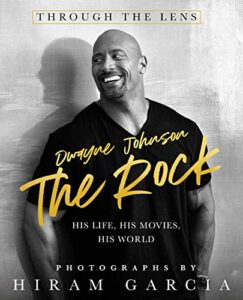 the rock: through the lens: his life, his movies, his world