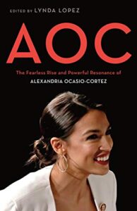 aoc: the fearless rise and powerful resonance of alexandria ocasio-cortez