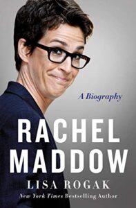 rachel maddow: a biography