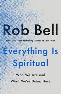 everything is spiritual: finding your way in a turbulent world