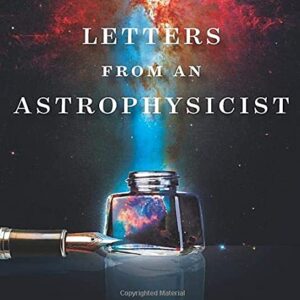 Letters from an Astrophysicist