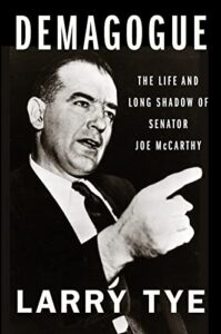 demagogue: the life and long shadow of senator joe mccarthy