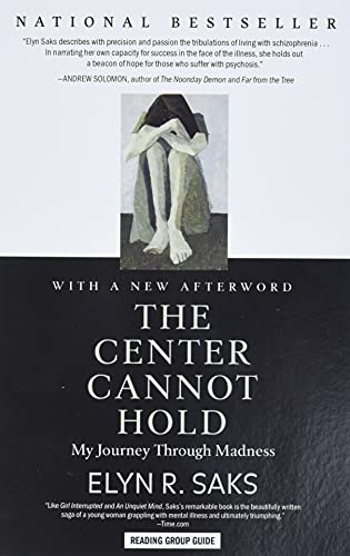 The Center Cannot Hold: My Journey Through Madness