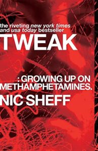 tweak: growing up on methamphetamines