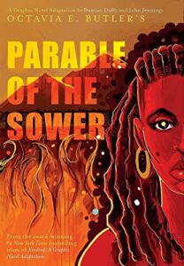 parable of the sower:  a graphic novel adaptation: a graphic novel adaptation