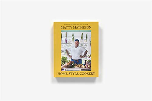 Matty Matheson: Home Style Cookery: A Home Cookbook