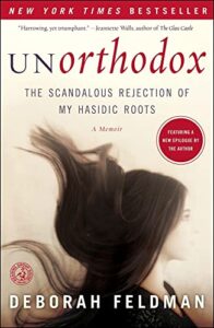 unorthodox: the scandalous rejection of my hasidic roots