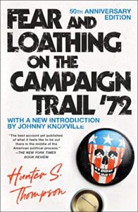 fear and loathing on the campaign trail '72