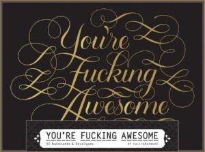 you're fucking awesome notecards: 12 notecards & envelopes