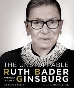 the unstoppable ruth bader ginsburg: american icon