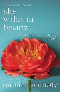 she walks in beauty: a woman's journey through poems