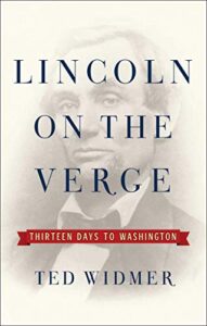 lincoln on the verge: thirteen days to washington