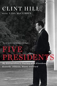 five presidents: my extraordinary journey with eisenhower, kennedy, johnson, nixon, and ford