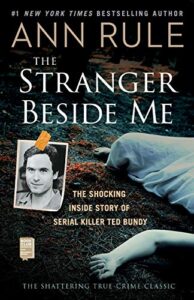 the stranger beside me: the shocking inside story of serial killer ted bundy