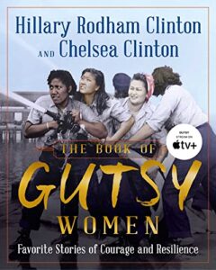 the book of gutsy women: favorite stories of courage and resilience