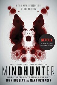 mindhunter: inside the fbi's elite serial crime unit