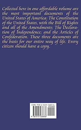 The Constitution of the United States of America, with the Bill of Rights and All of the Amendments; The Declaration of Independence; And the Articles