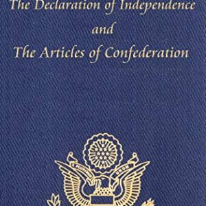 The Constitution of the United States of America, with the Bill of Rights and All of the Amendments; The Declaration of Independence; And the Articles