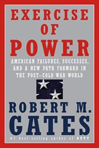 exercise of power: american failures, successes, and a new path forward in the post-cold war world