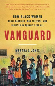 vanguard: how black women broke barriers, won the vote, and insisted on equality for all