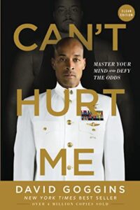 can't hurt me: master your mind and defy the odds - clean edition