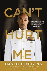 can't hurt me: master your mind and defy the odds