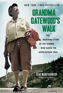 grandma gatewood's walk: the inspiring story of the woman who saved the appalachian trail