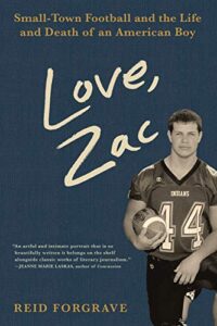 love, zac: small-town football and the life and death of an american boy