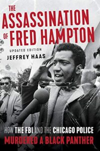 the assassination of fred hampton: how the fbi and the chicago police murdered a black panther