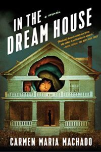 in the dream house: a memoir