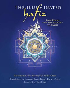 the illuminated hafiz: love poems for the journey to light