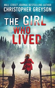 the girl who lived: a thrilling suspense novel