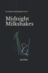 midnight milkshakes: ice cream and suicide vol. ii