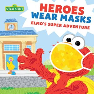 heroes wear masks: elmo's super adventure (a return back to school mask book for kids) (sesame street scribbles)