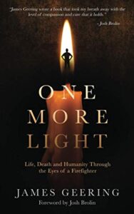 one more light: life, death and humanity through the eyes of a firefighter