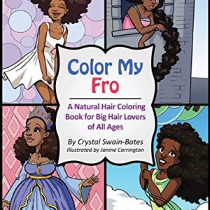 Color My Fro: A Natural Hair Coloring Book for Big Hair Lovers of All Ages