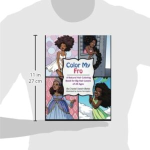 Color My Fro: A Natural Hair Coloring Book for Big Hair Lovers of All Ages