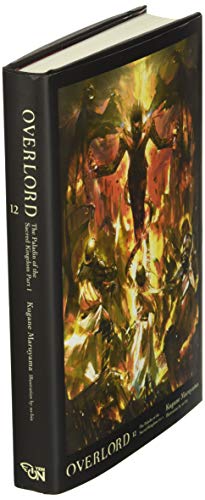 Overlord, Vol. 12 (light novel): The Paladin of the Sacred Kingdom Part I (Overlord, 12)