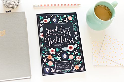 Good Days Start With Gratitude: A 52 Week Guide To Cultivate An Attitude Of Gratitude: Gratitude Journal