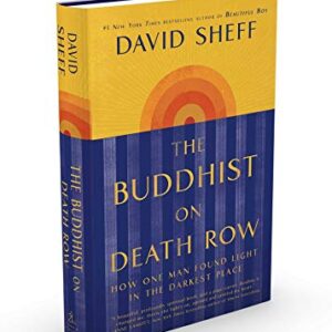 The Buddhist on Death Row: How One Man Found Light in the Darkest Place