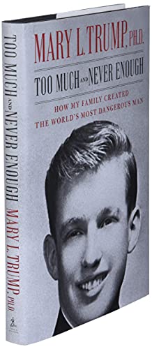 Too Much and Never Enough: How My Family Created the World's Most Dangerous Man