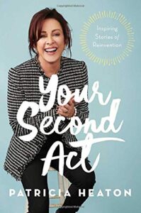 your second act: inspiring stories of reinvention