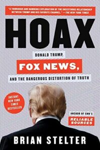 hoax: donald trump, fox news, and the dangerous distortion of truth