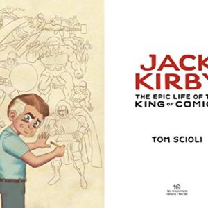 Jack Kirby: The Epic Life of the King of Comics